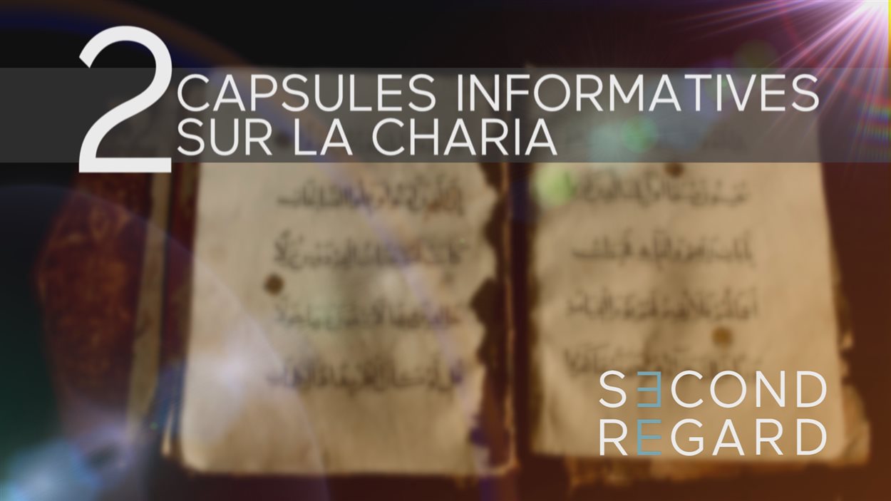 Mieux connaître la charia | Second regard | ICI Radio-Canada.ca